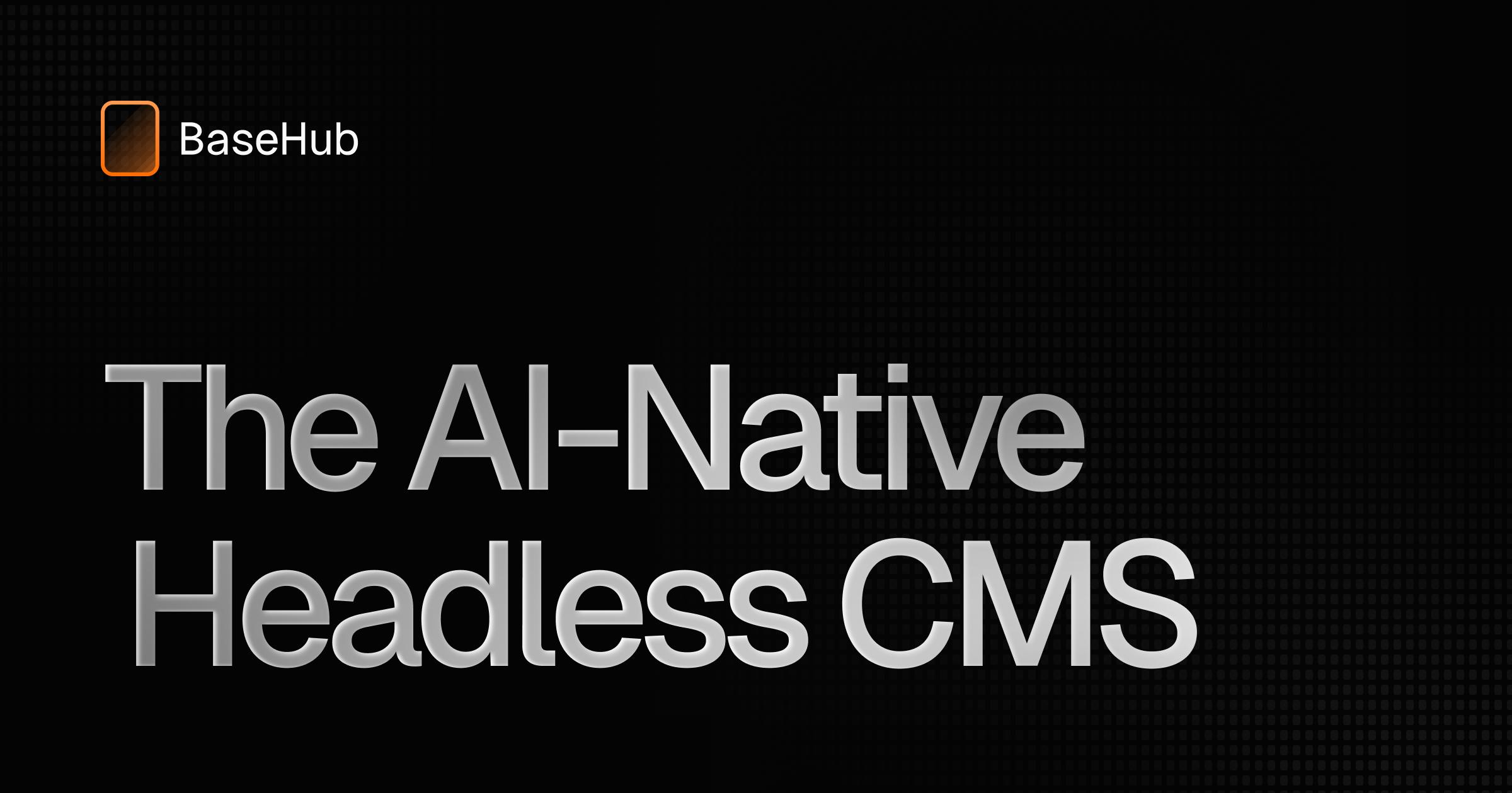 The AI-Native Headless CMS — BaseHub