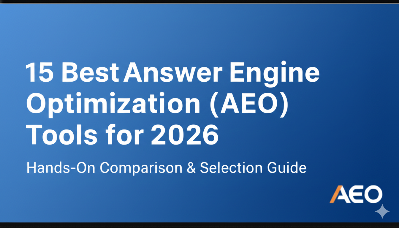15 Best Answer Engine Optimization (AEO) Tools in 2026: A Hands-On ...